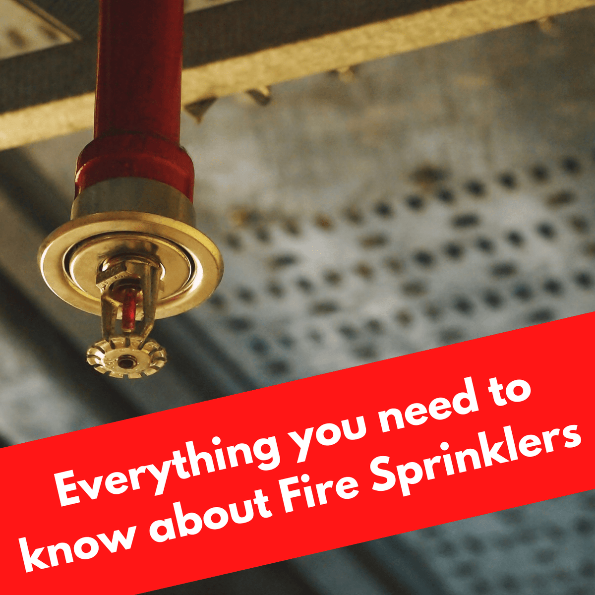 Everything you need to know about Fire sprinklers – Fire Fighter Industry